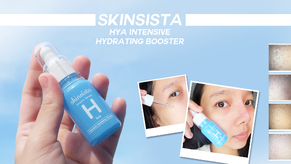 [Review] เติมความชุ่มชื้นให้ผิวเด้งนุ่มฟู อิ่มน้ำทันใจ กับ SKINSISTA HYA Intensive Hydrating Booster