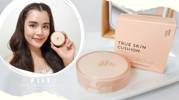 รีวิว FIIT True Skin Cushion SPF50+ PA+++ คุชชั่นผิวสวย เนียนกริบตลอด ...