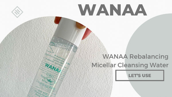 “เช็ด Make-up หมดจด ลดสิวกับWANAA Rebalancing Micellar Cleansing Water”