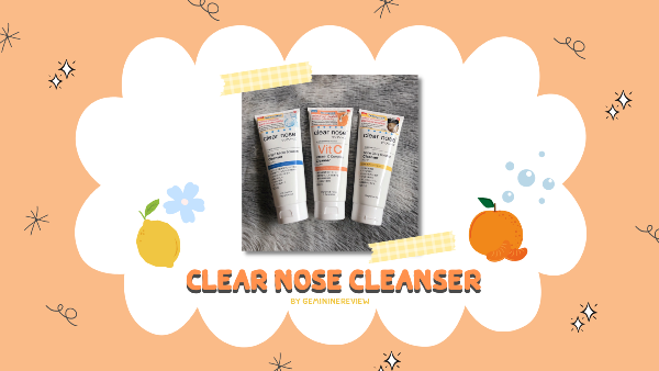 รีวิวเจลโฟมล้างหน้า Clearnose 3 สูตร แต่ละสูตรดียังไง เหมาะกับผิวแบบไหน?