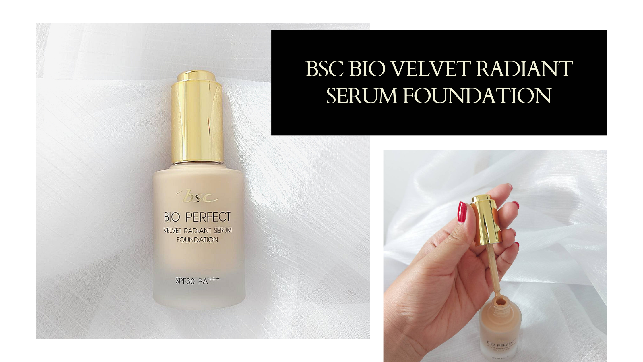 Review BSC BIO VELVET RADIANT SERUM FOUNDATION